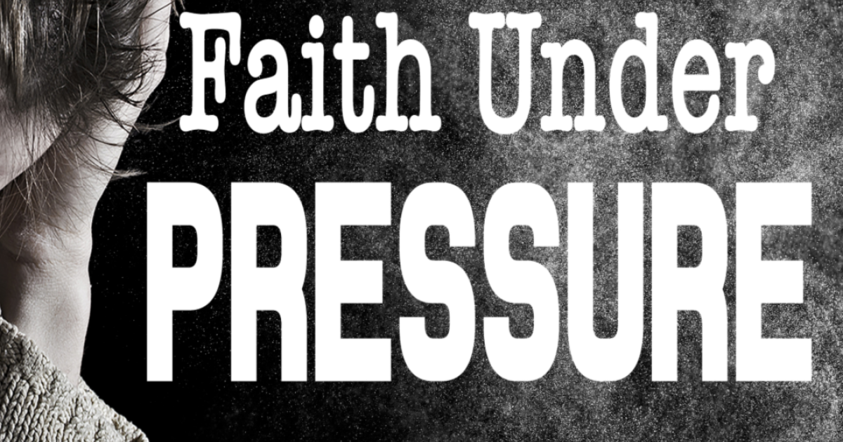Faith Under Pressure | Sermons | Speak the Word Church International